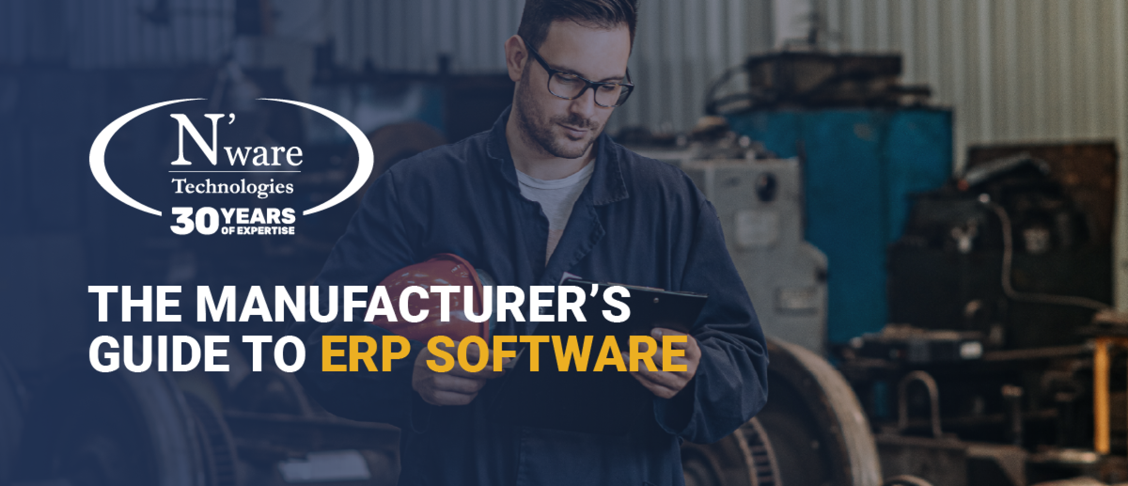 The Manufacturer's Guide to ERP Software - N’ware Technologies